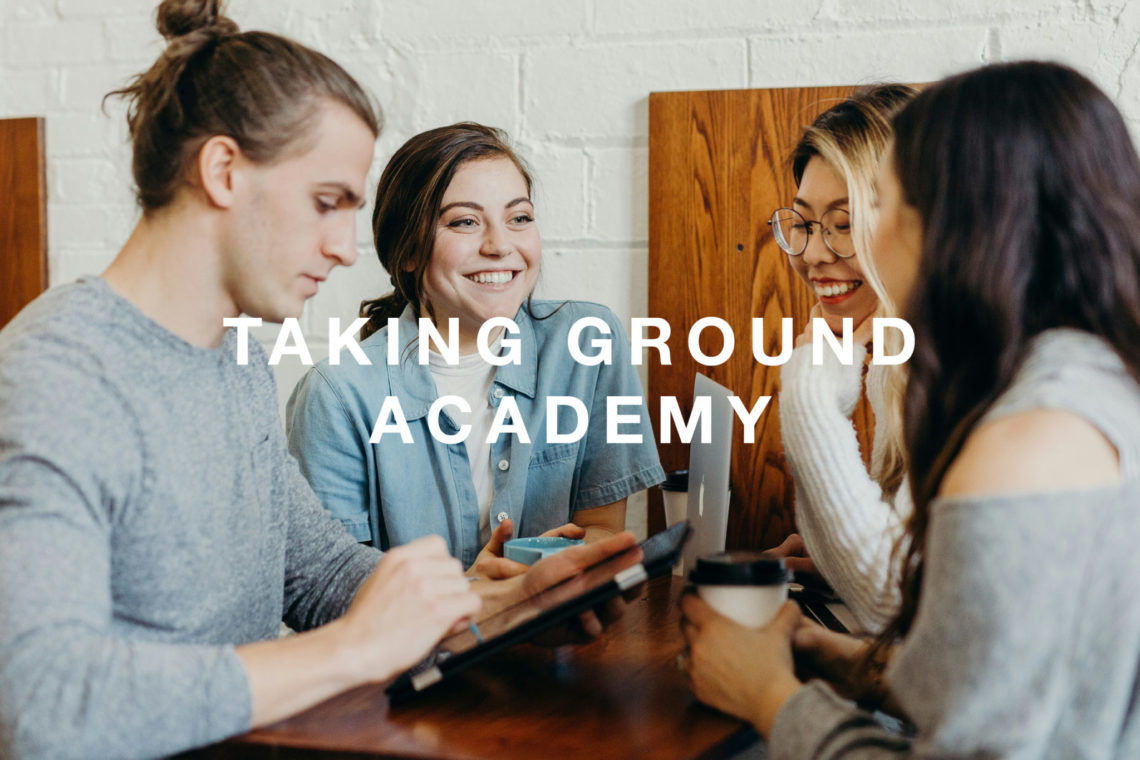 Taking Ground Academy - Taking Ground